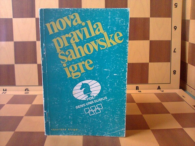 Nova Pravila sahovske igre (4.izdanje) sah