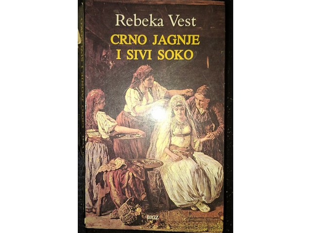 Rebeka Vest, Crno jagnje i sivi soko