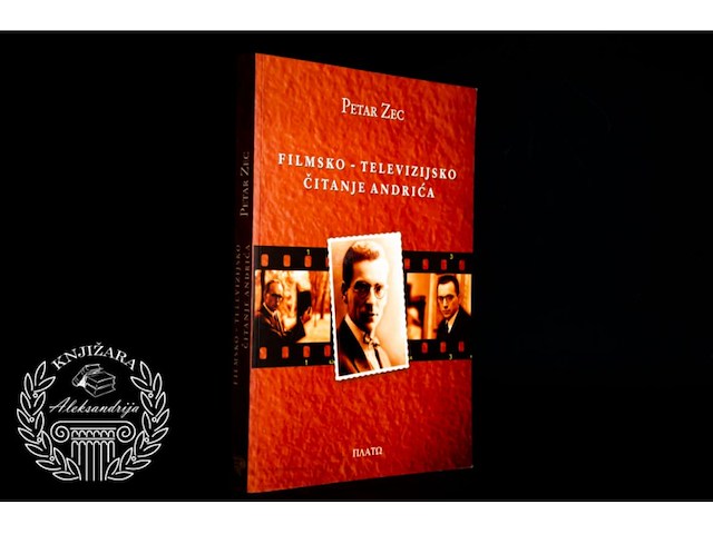 FILMSKO TELEVIZIJSKO ČITANJE ANDRIĆA - Petar Zec
