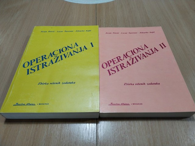 OPERACIONA ISTRAŽIVANJA I,II - Petrić, Šarenac, Kojić