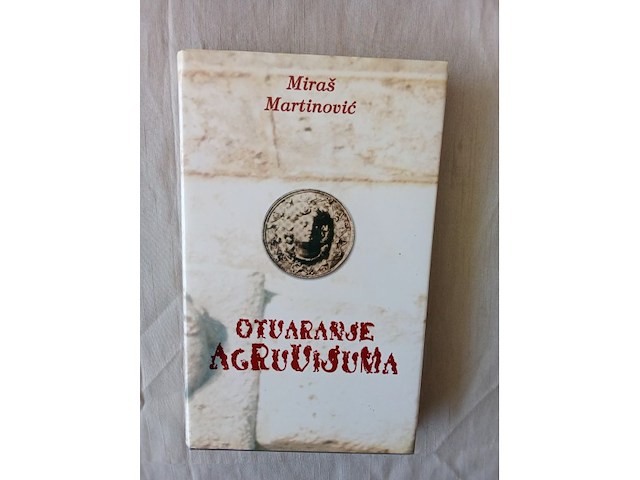 Otvaranje Agruvijuma-Miraš Martinović