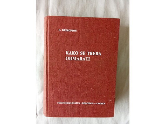 Kako Se Treba Odmarati-E.Džekopson