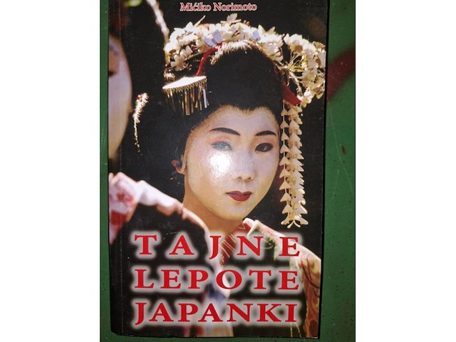 Mićiko Norimoto: TAJNE LEPOTE JAPANKI (100 strana duže)