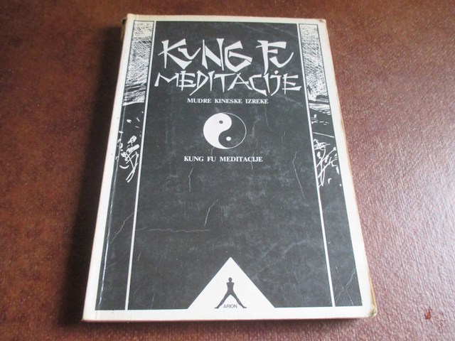 KUNG FU Meditacije / Mudre kineske izreke