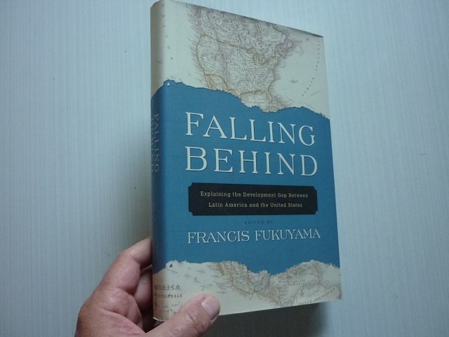 Francis Fukuyama FALLING BEHIND Frensis Fukujama