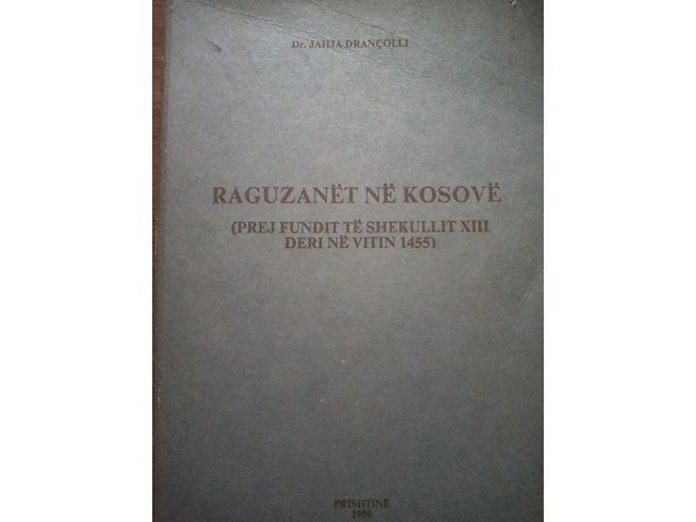 Raguzanet ne Kosove, Raguza, Dubrovnik, J. Drancolli