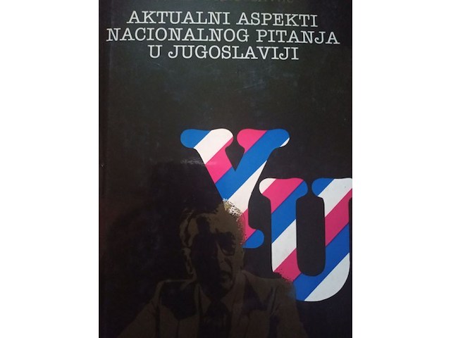 Aktualni aspekti, nacionalno pitanje, Dušan Dragosavac