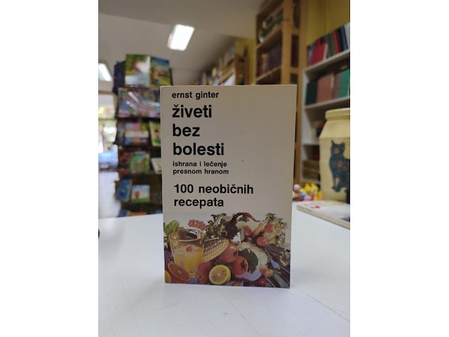Ziveti bez bolesti- ernst ginter