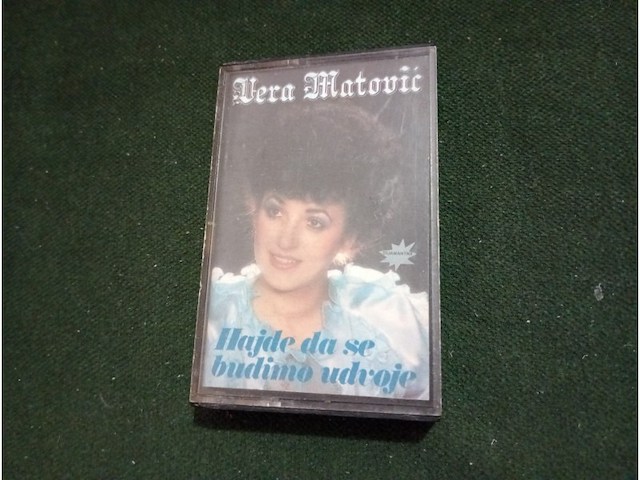 Vera Matović - Hajde da se budimo udvoje