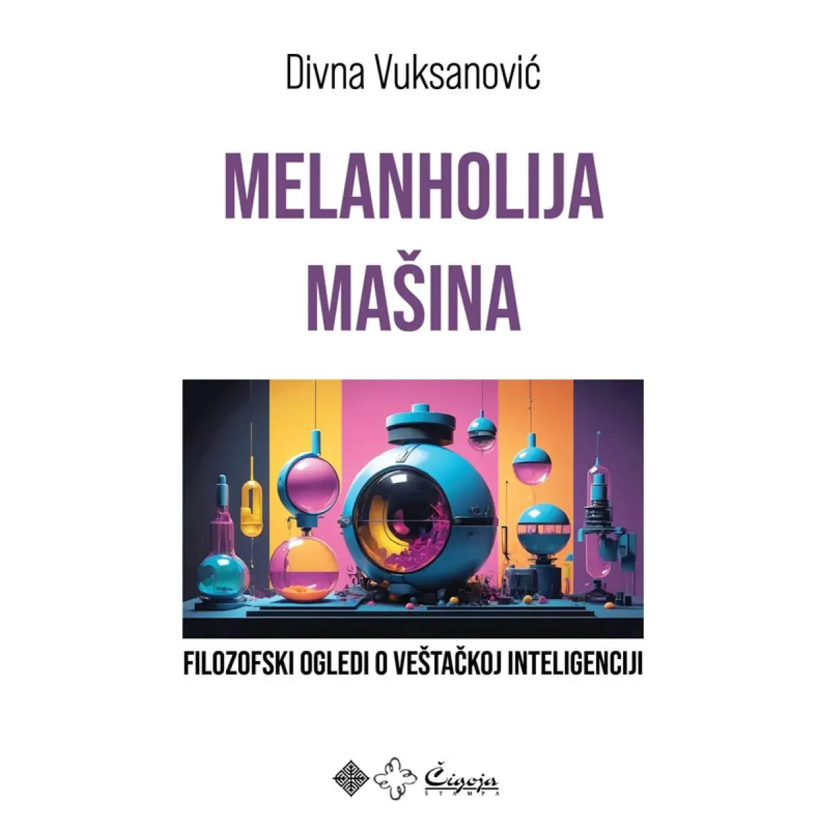 MELANHOLIJA MAŠINA Filozofski ogledi o veštačkoj inteligenciji