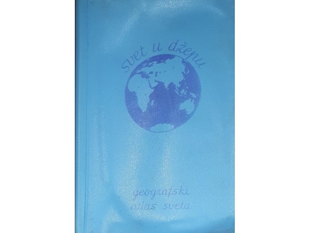 Svet U Džepu - Geografski Atlas Sveta