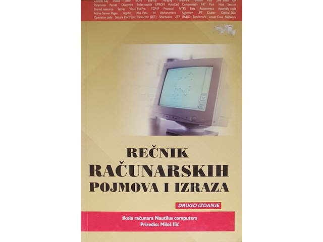 Rečnik Računarskih Pojmova I Izraza - Miloš Ilić