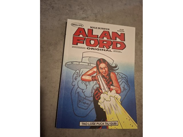 Alan Ford broj 670: Tko loše puca taj gubi