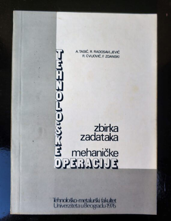Tehnološke operacije I mehaničke zbirka zadataka