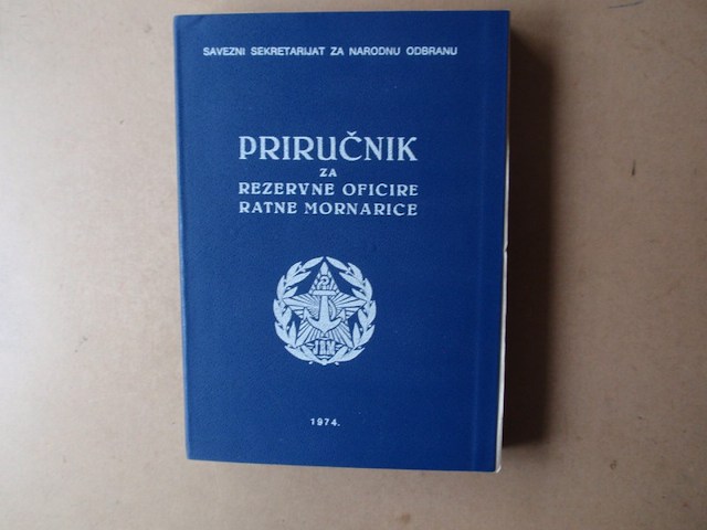 PRIRUČNIK ZA REZERVNE OFICIRE RATNE MORNARICE