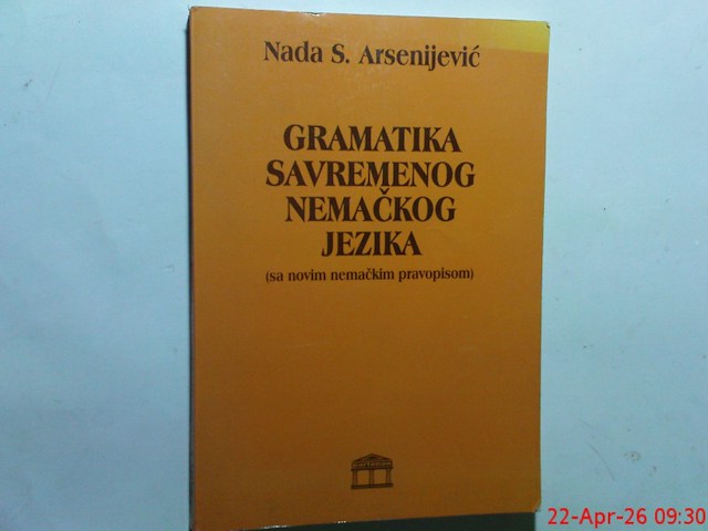 NADA ARSENIJEVIC - GRAMATIKA SAVREMENOG NEMACKOG JEZIKA
