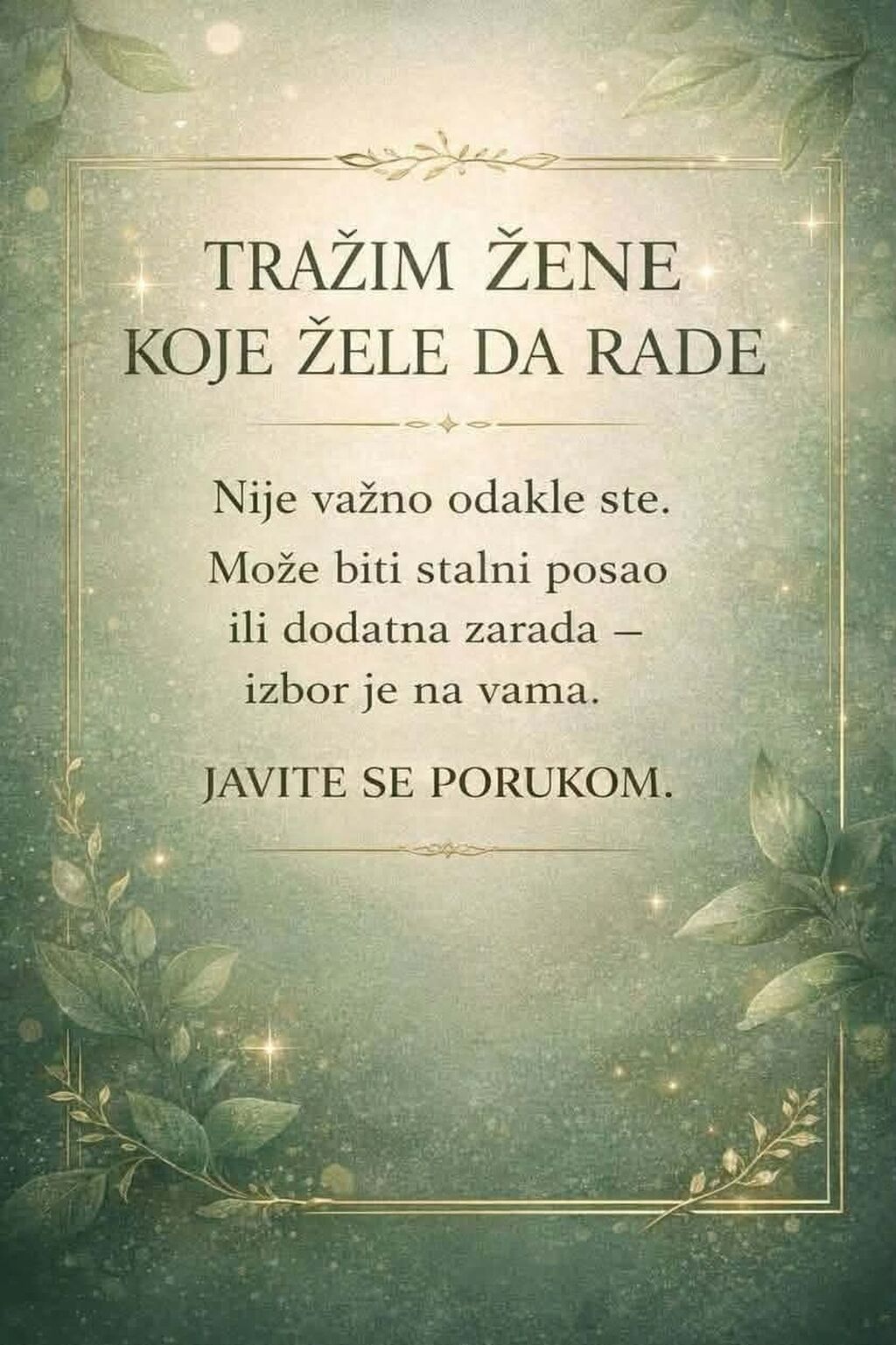Ponuda: Posao za žene – stalni ili dodatni angažman Opis: - Traže se