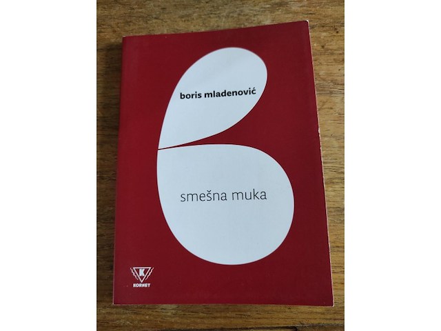 Smešna muka, Boris Mladenović