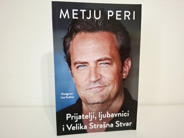 Prijatelji,ljubavnici i velika strašna stvar Metju Peri