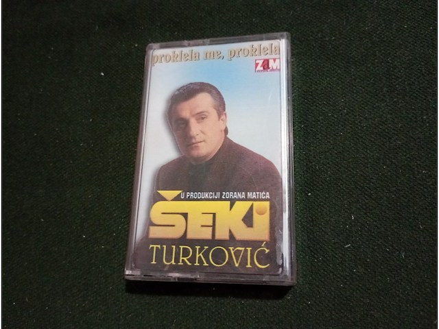Šeki Turković - Proklela me, proklela
