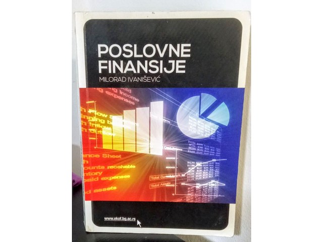 POSLOVNE FINANSIJE - MILORAD IVANIŠEVIĆ