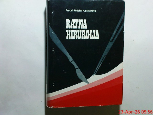 ROF. DR. VOJISLAV STOJANOVIC - RATNA HIRURGIJA II