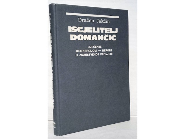 ISCJELITELJ DOMANČIĆ Dražen Jakčin