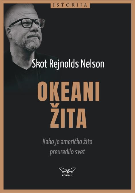 Okeani žita: Kako je američko žito preuredilo svet