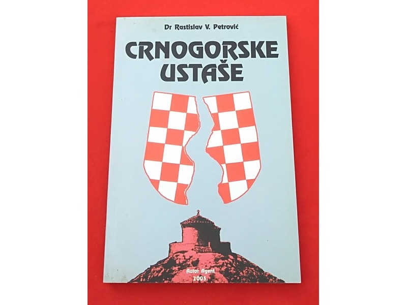 Crnogorske ustaše Dr.Rastislav Petrović Nova knjiga