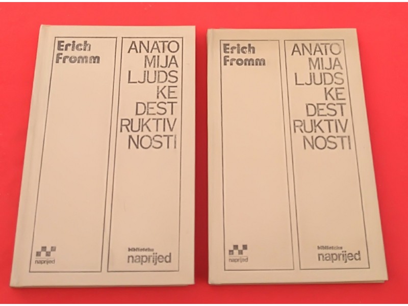 Anatomija ljudske destruktivnosti Erich Fromm