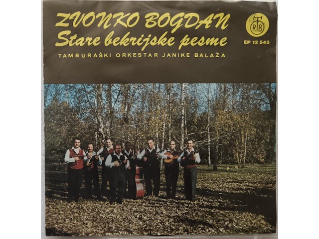 ZVONKO  BOGDAN  -  STARE BEKRIJSKE PESME