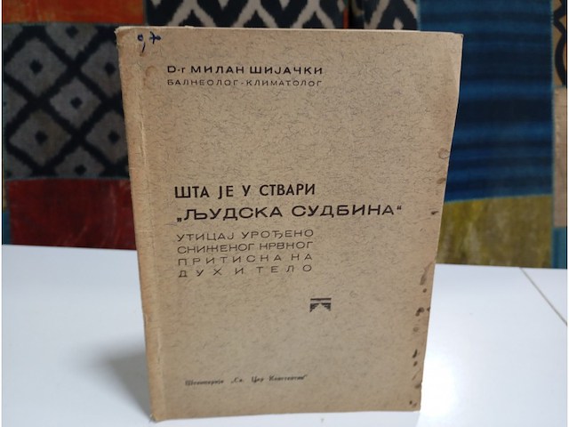 Šta je u stvari ljudska sudbina  Dr.Milan Šijački