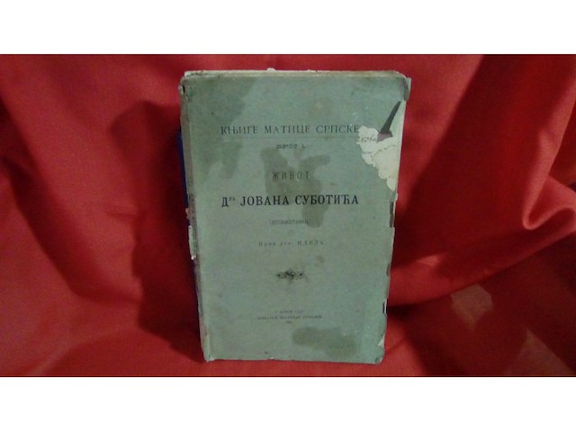 ŽIVOT Dra Jovana Subotića  Avtobiografija  1901