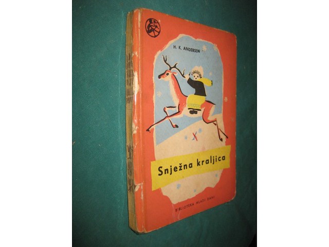 Snježna kraljica i druge bajke - Hans Kristijan Anderse