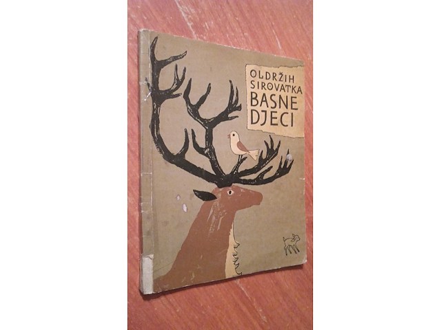 Oldržih Sirovatka - Basne djeci