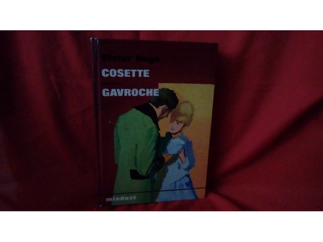 Victor Hugo  COSETTE GAVROCHE