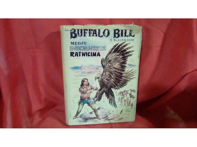 BUFALO BILL Među indijanskim ratnicima D.Blackmoore