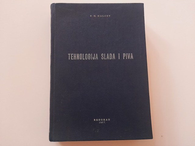 Tehnologija slada i piva - P. M. Malcev