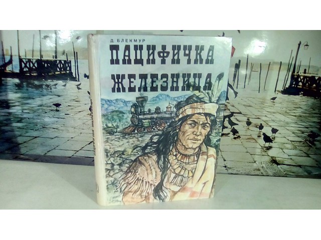 Pacificka zeleznica  D.Blekmur