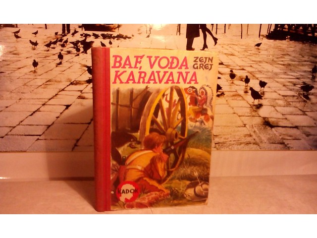 Baf vodja karavana  Zejn Grej