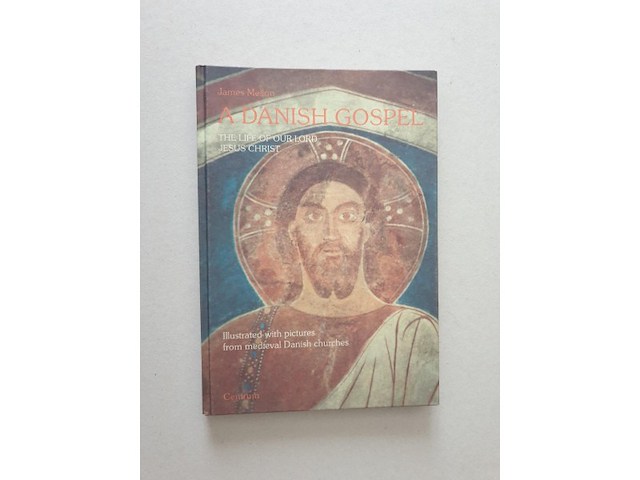 A Danish gospel: The life of our Lord Jesus Christ