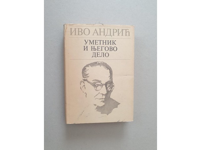 Umetnik i njegovo delo - Ivo Andric