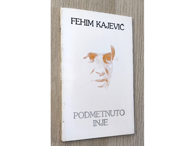 PODMETNUTO INJE- Fehim Kajevic