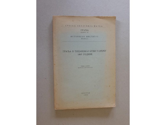 Živan Sečanski - Građa o Ticanovoj buni u Sremu 1807 g
