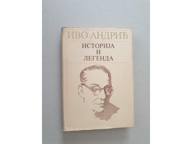 Istorija i legenda - Ivo Andric