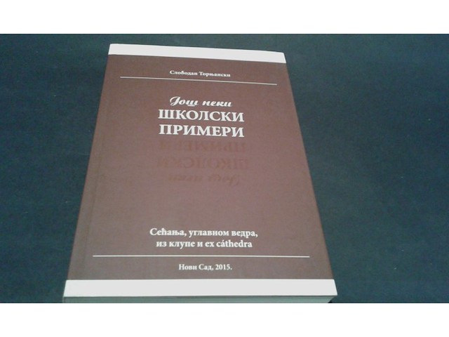 Slobodan Tornjanski - Još neki školski primeri