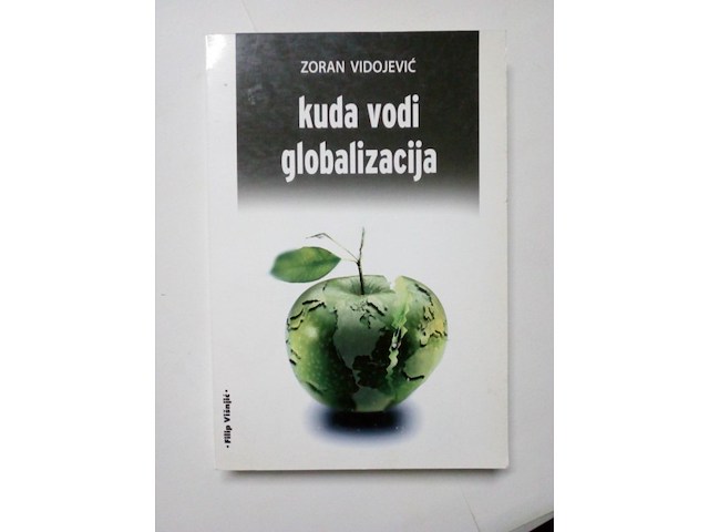 Kuda vodi globalizacija, Zoran Vidojević