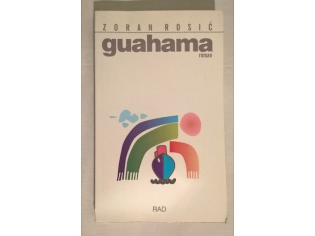 GUAHAMA -Zoran Rosić