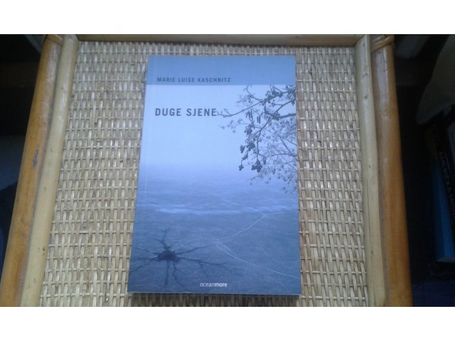 MARIE LUISE KASCHNITZ - Duge sjene
