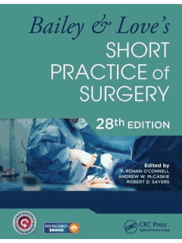 Bailey & Loves Short Practice Of Surgery 28th edition